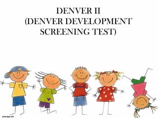Denver II - Denver Development Score Test. History background | PPTX