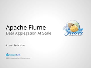 Data Aggregation at Scale with Apache Flume | PPT