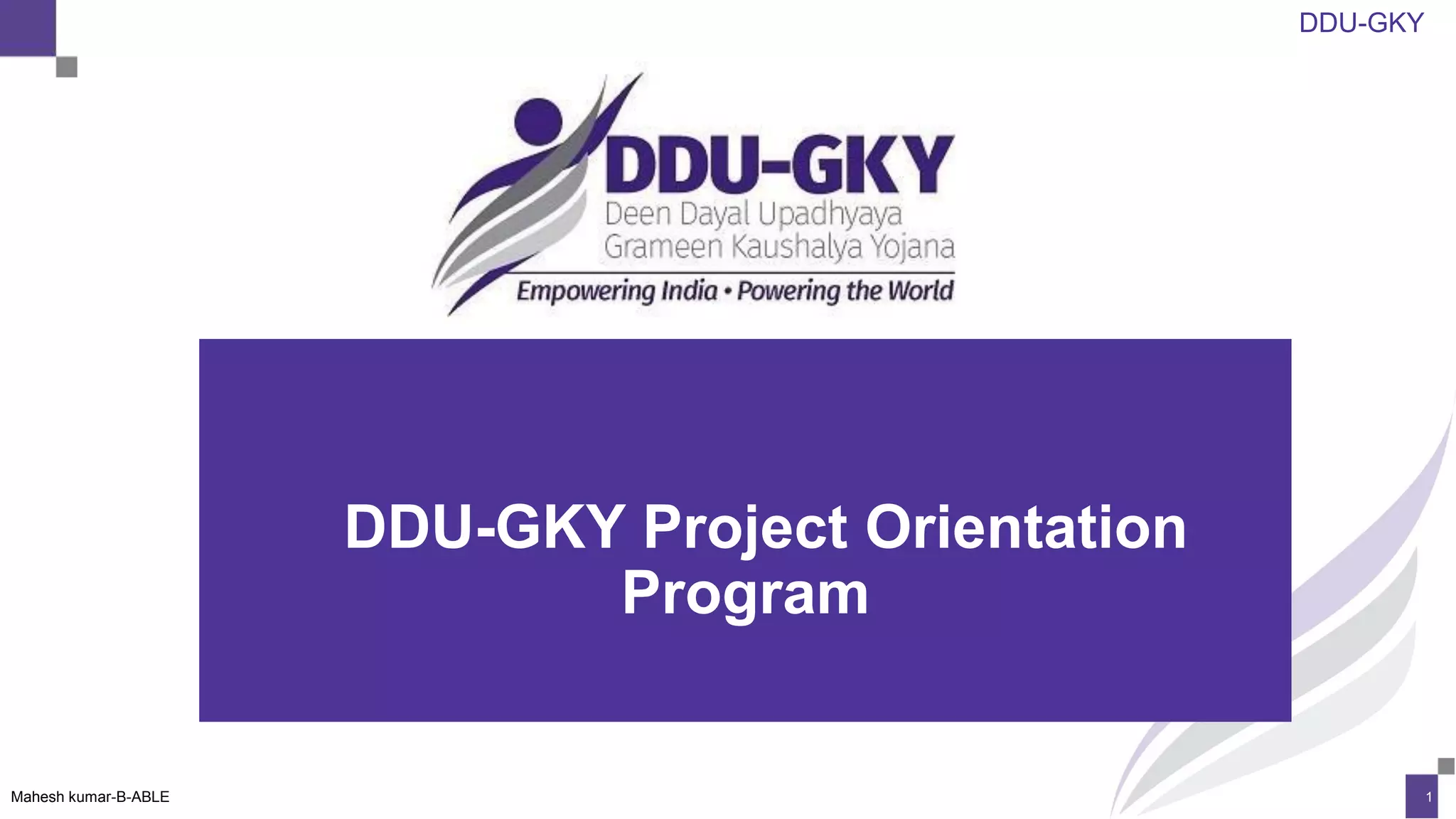 DDU-GKY Project orientation PPT B-ABLE by Mahesh Kumar | PDF