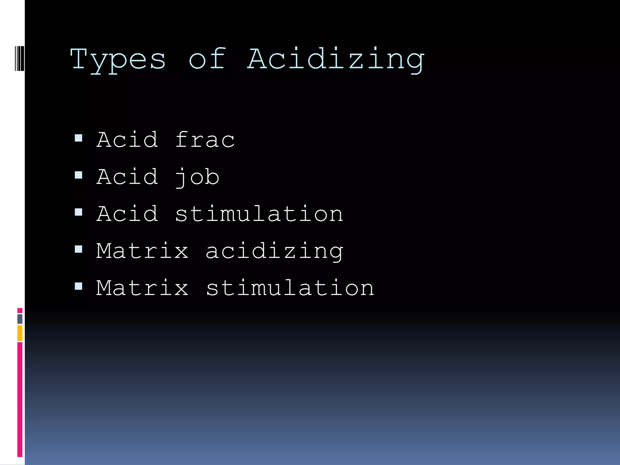 Acidizing in oil reservoir | PPTX
