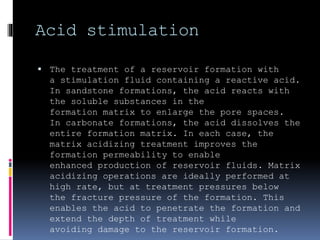 Acidizing in oil reservoir | PPTX