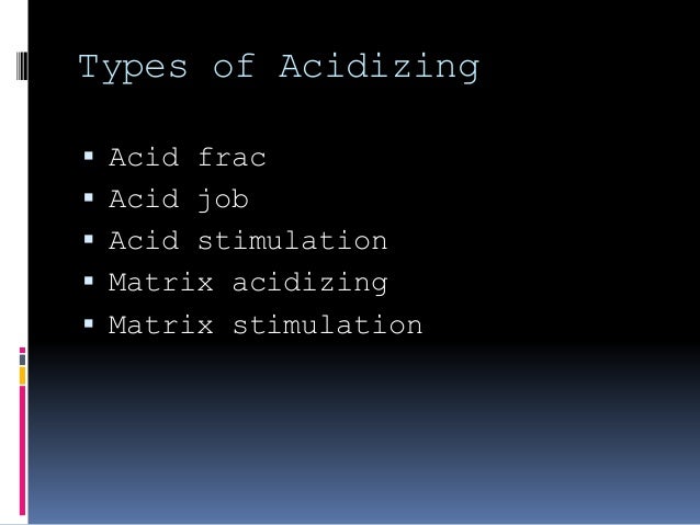 Acidizing in oil reservoir