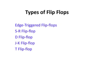 Types of flip flops ppt | PPTX