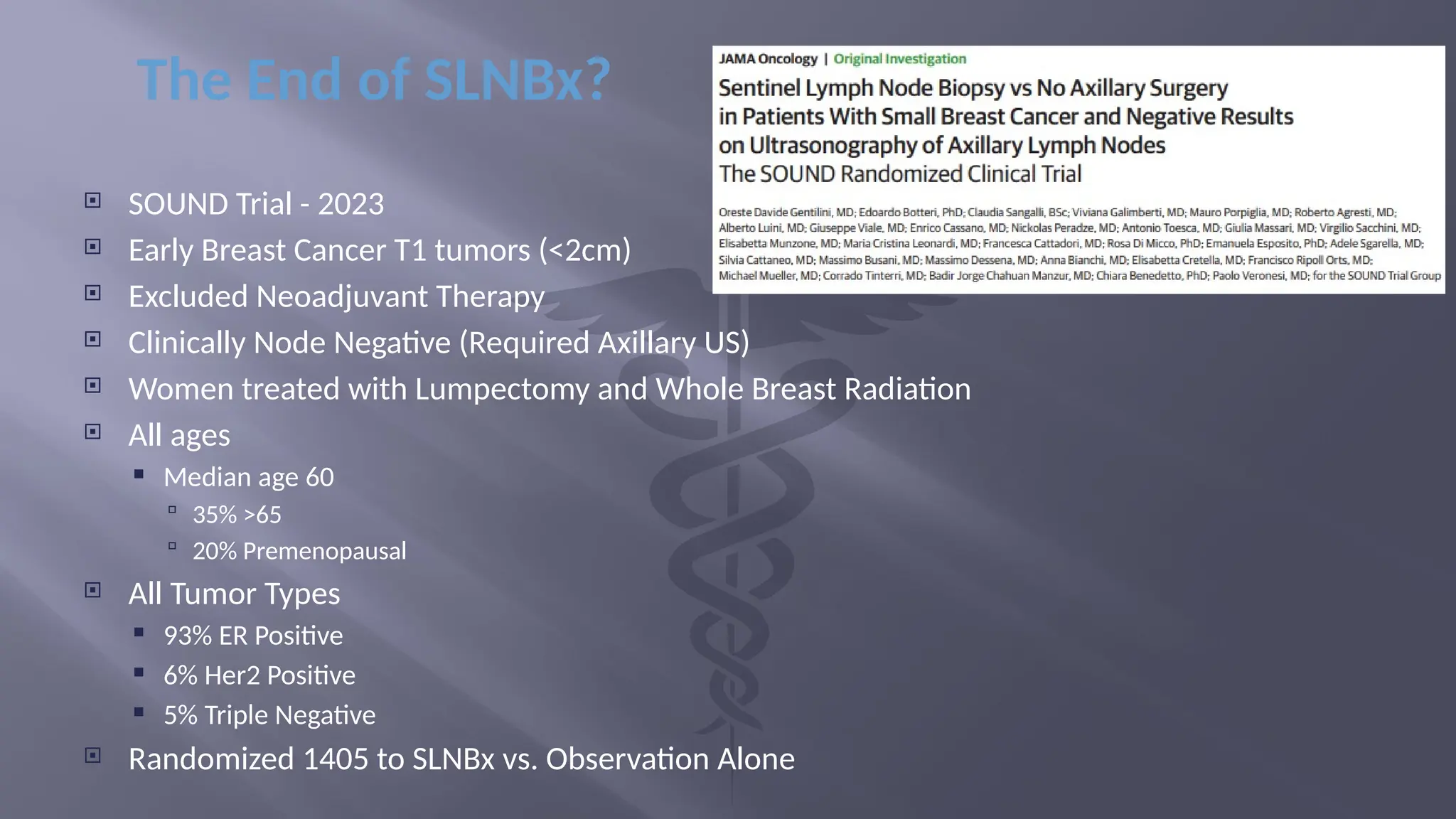 De-escalation of breast cancer surgery in modern era. Sound Trial ...