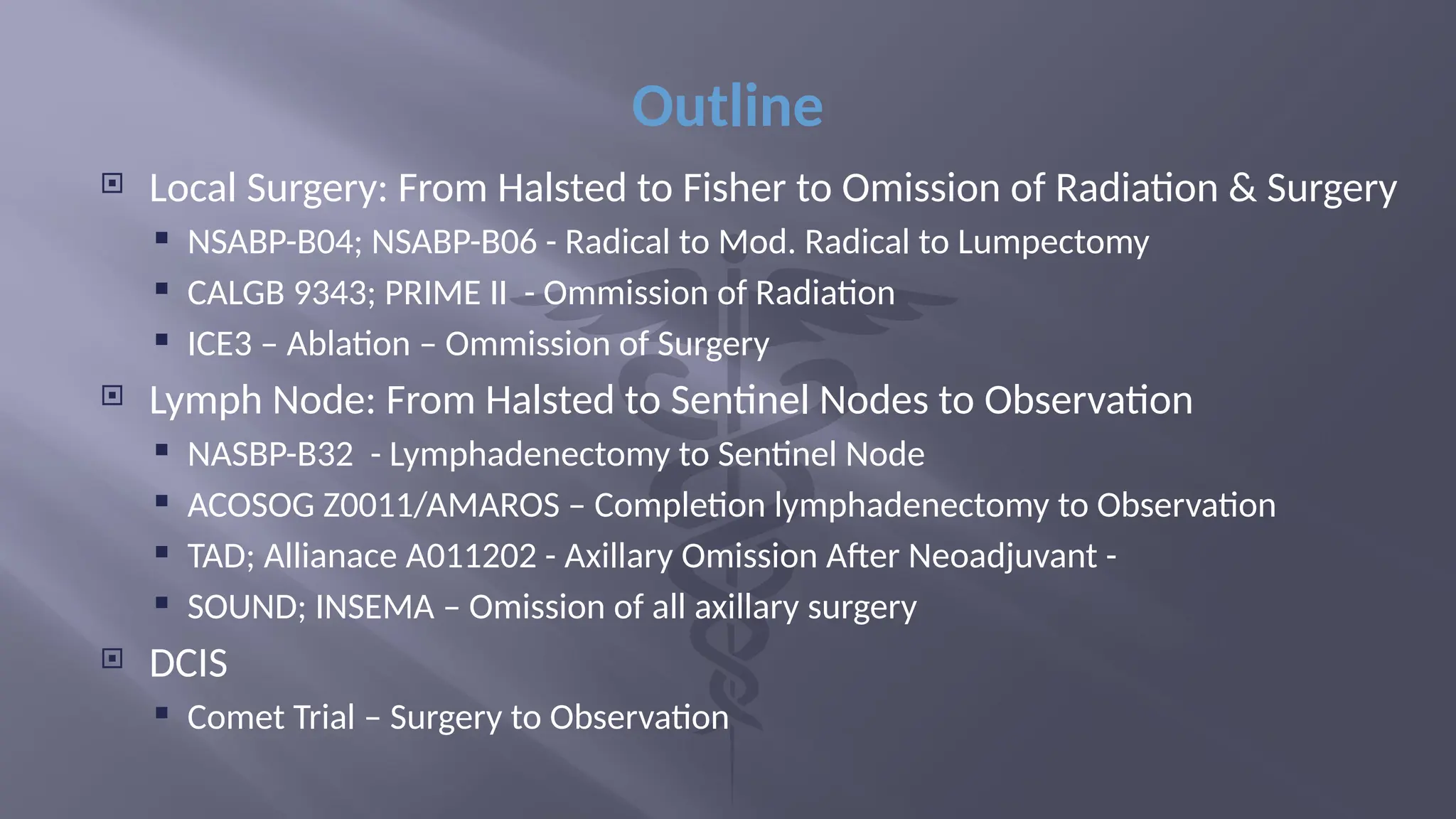 De-escalation of breast cancer surgery in modern era. Sound Trial ...