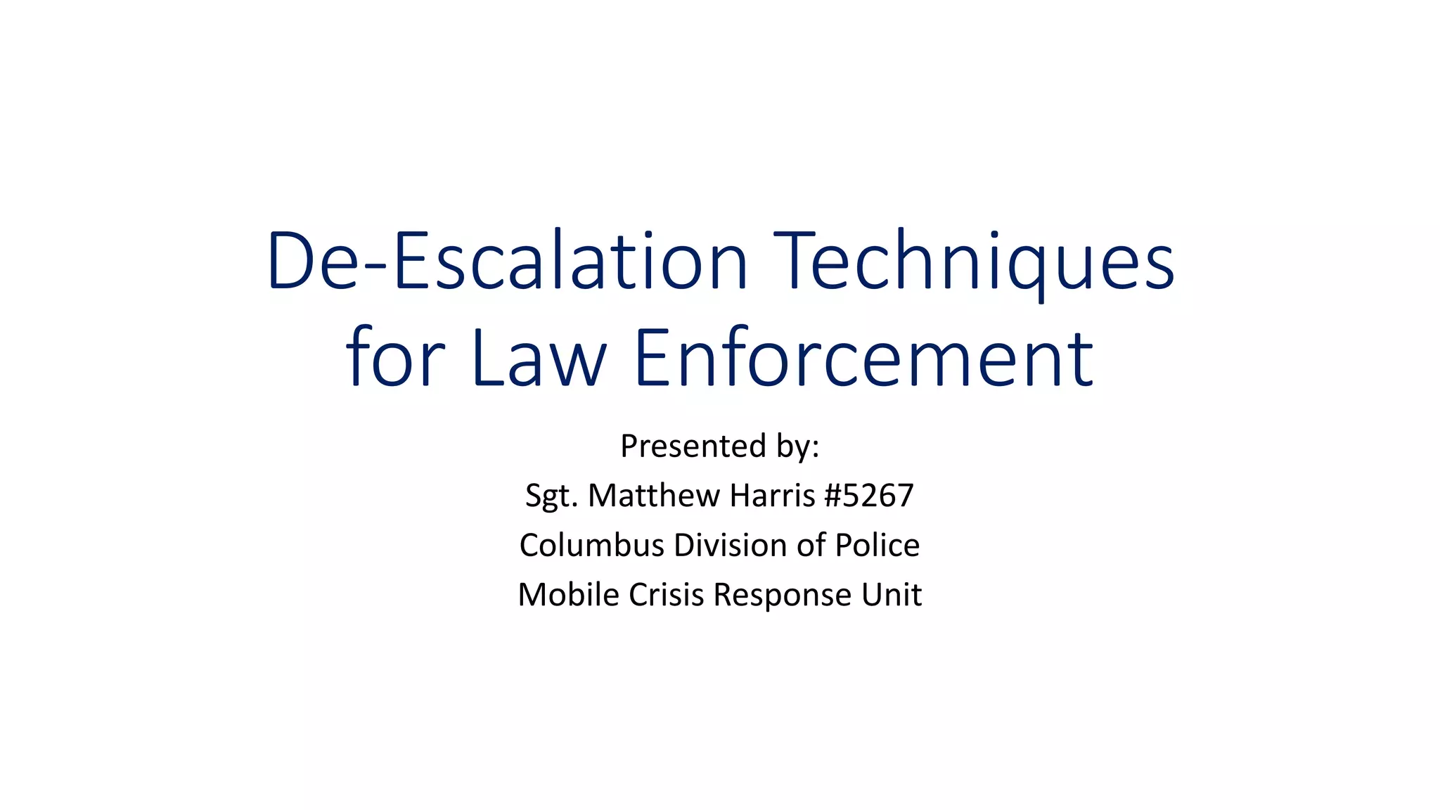 De-Escalation Techniques for Law Enforcement | PPTX