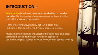 De-Extinction (Bringing Extinct Species Back To Life).pptx