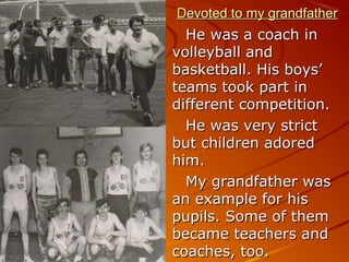 Devoted to my grandfather | PPT