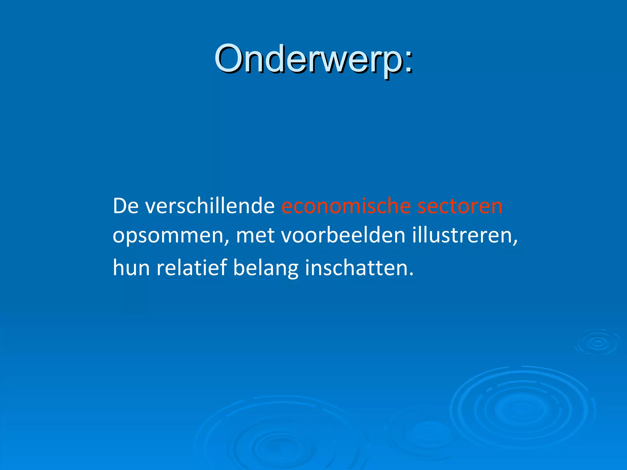 De 4 Sectoren In De Economie | PPT