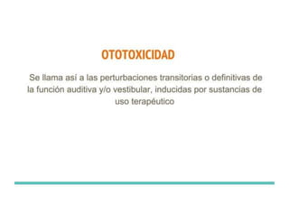Orl ototoxicidad medicina salud Venezuela | PPTX