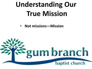 Understanding Our True Mission | PPTX