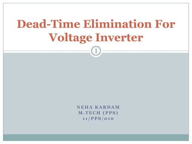 Dead time elimination for voltage source inverter | PPTX