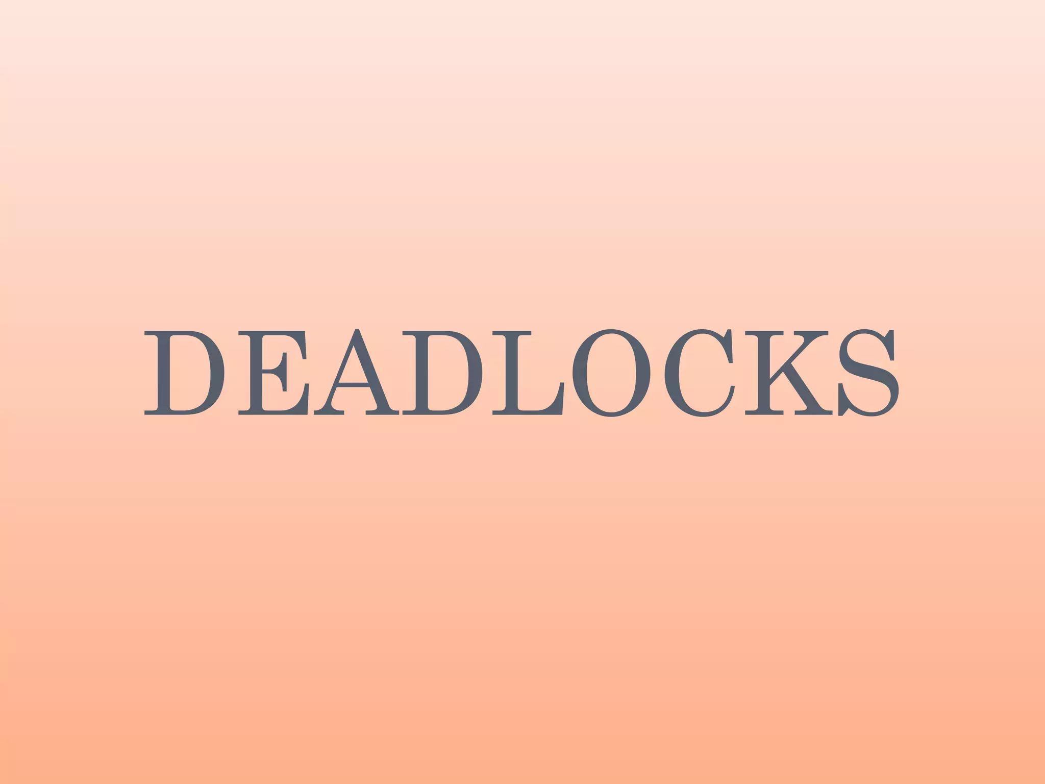 Deadlock | PPT | Operating Systems | Computer Software and Applications