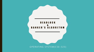 Deadlock and Banking Algorithm | PPTX