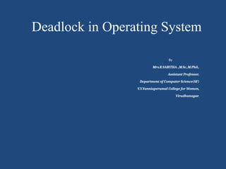 Deadlock in Operating system concept, Types of Deadlock | PPTX