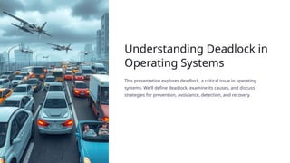 understanding deadlock in operating systems | PPTX