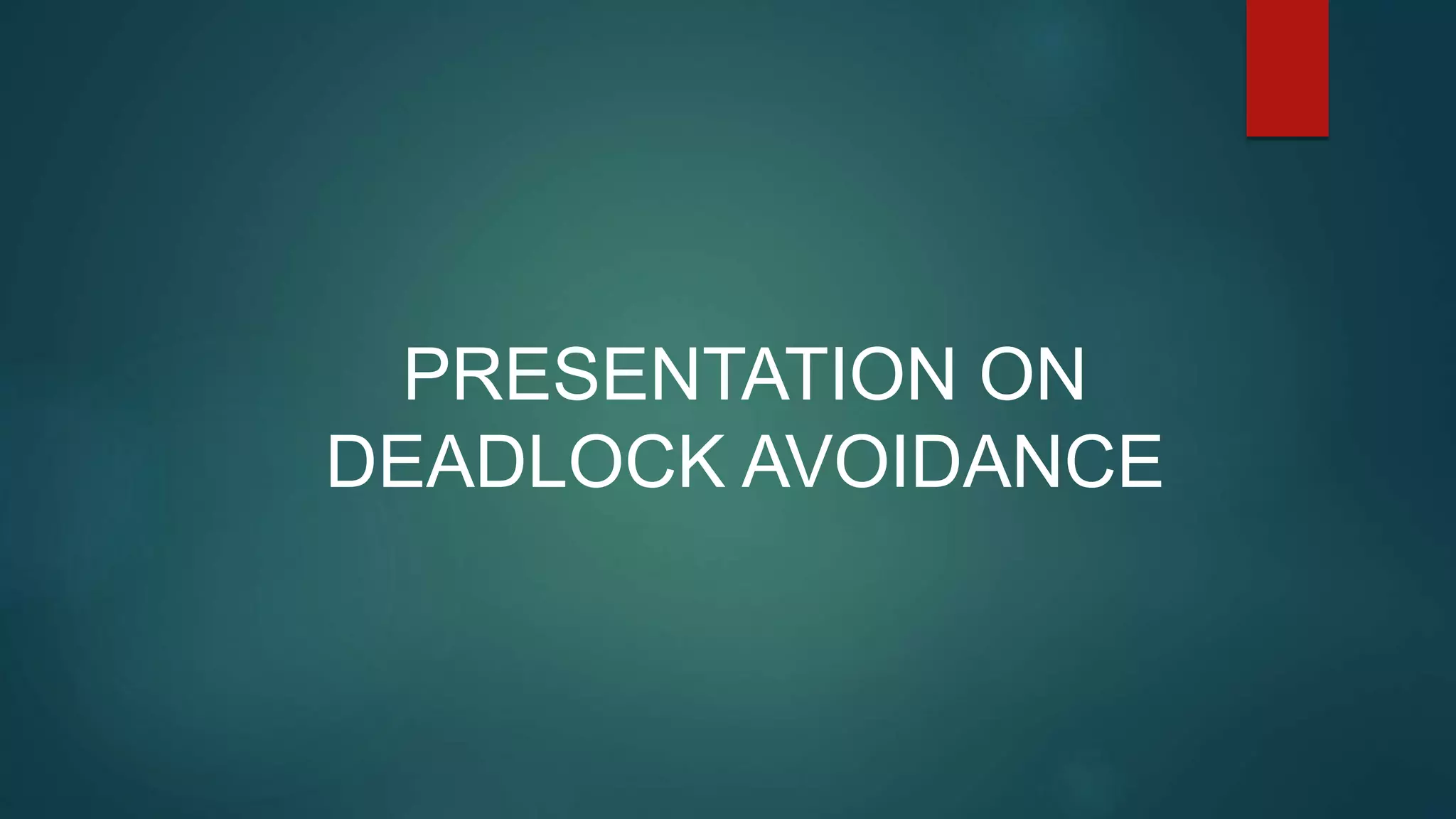Deadlock Avoidance in Operating System | PPTX