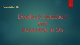 Deadlock detection & prevention | PPTX