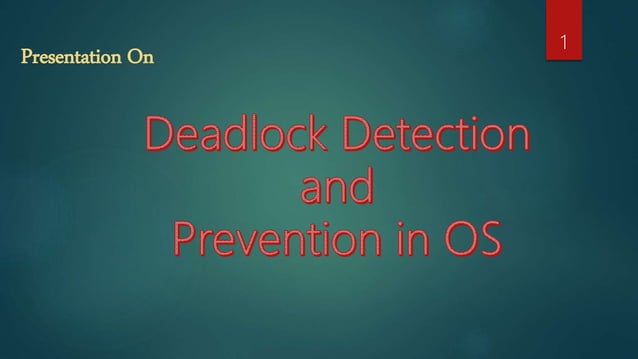 Deadlock detection & prevention | PPTX