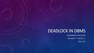 Deadlock in dbms | PPTX | Databases | Computer Software and Applications