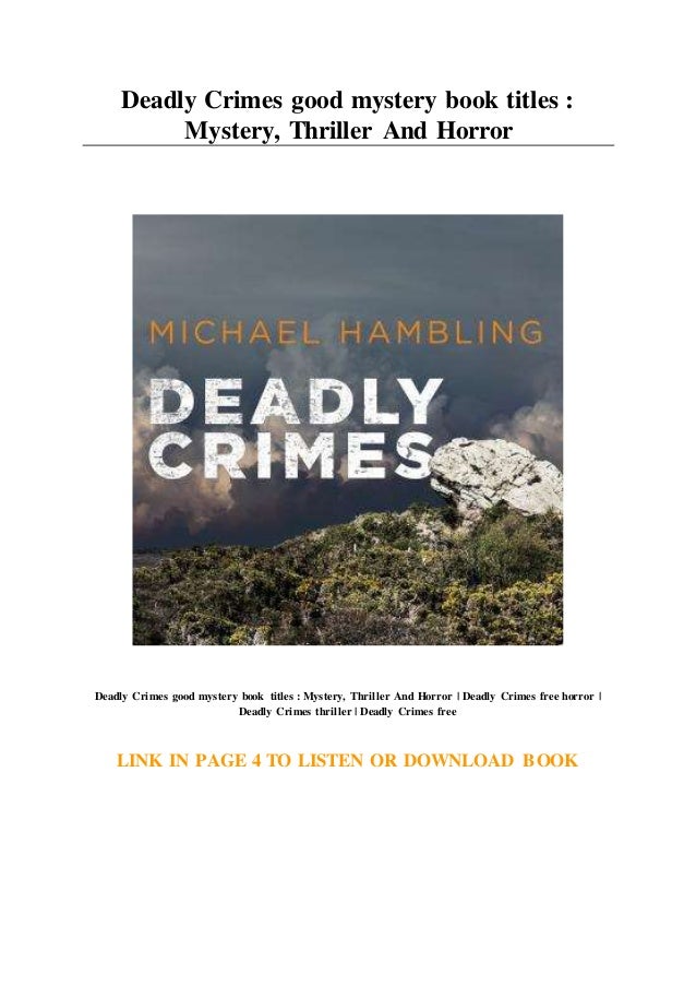 Deadly Crimes Good Mystery Book Titles Mystery Thriller And Horror deadly-crimes-good-mystery-book-titles-mystery-thriller-and-horror