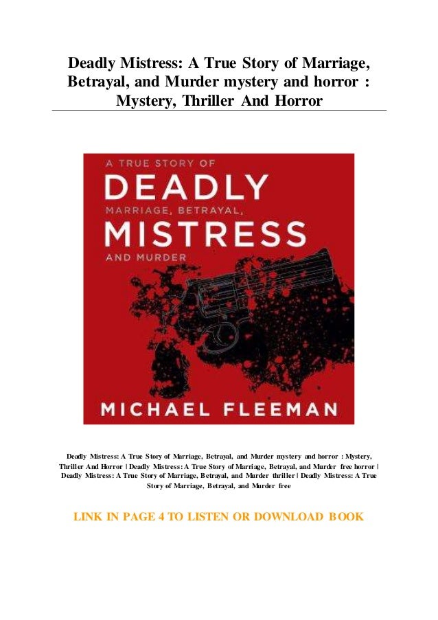 Deadly Mistress A True Story Of Marriage Betrayal And Murder