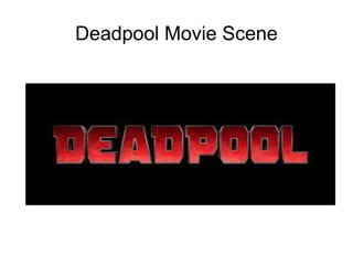 Deadpool Movie Scene | PPT