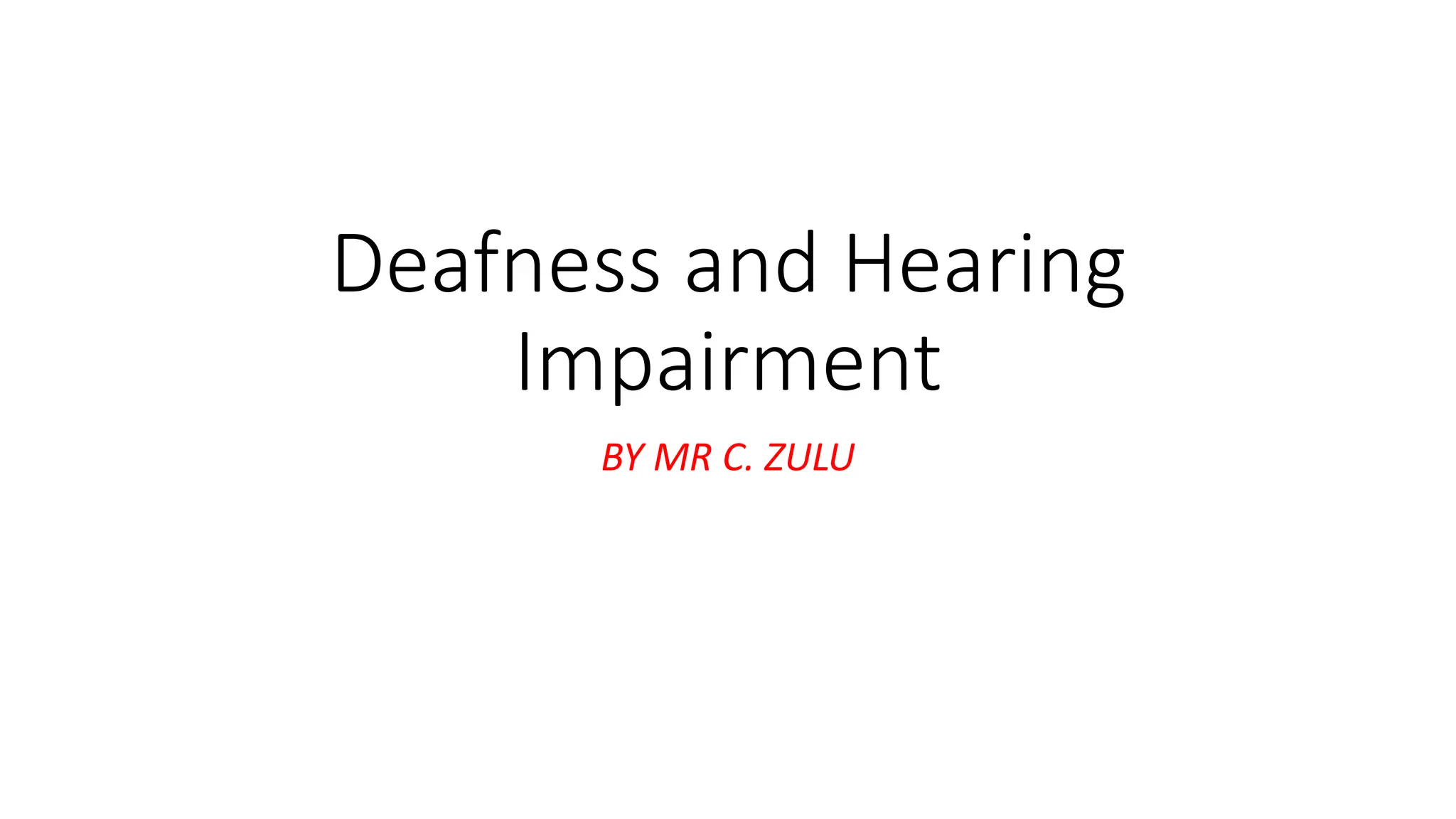 Deafness and Hearing Impairment presentation | PPTX