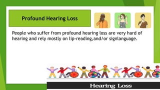 Deafness and Hearing Loss -06 | PPTX