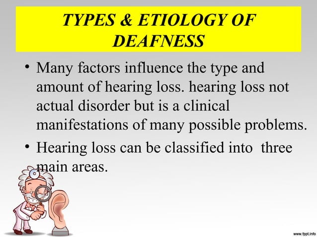 Deafness | PPT | Ear, Nose and Throat Conditions | Diseases and Conditions