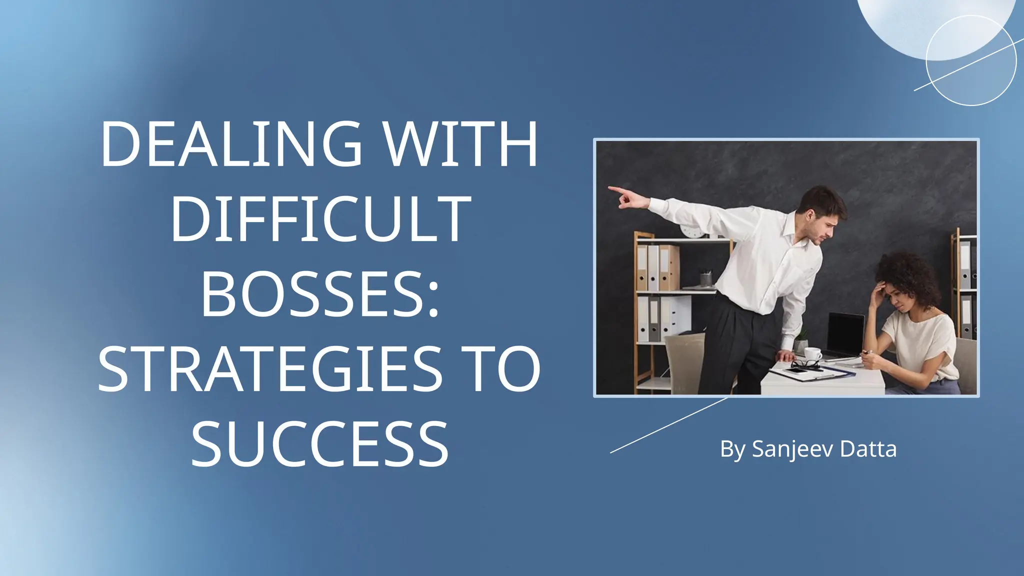 dealing-with-difficult-bosses-strategies-to-success.pptx