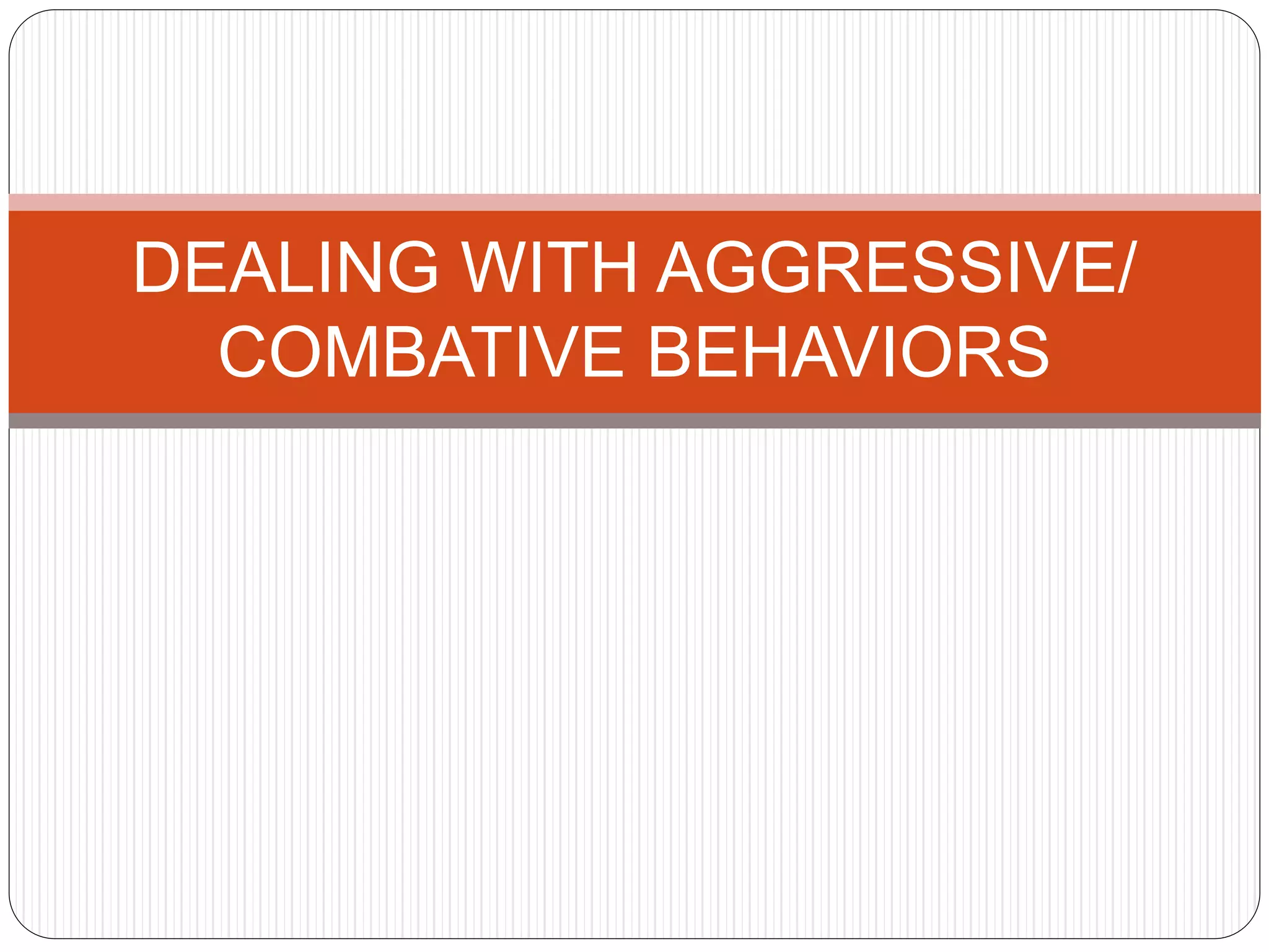 Dealing with aggressive behaviors | PPTX