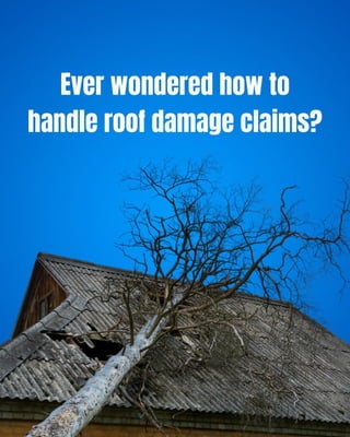 How To Handle Roof Damage Claims | ClaimsMate Public Adjusters | PDF