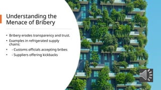 Dealing with Bribery in Your Refrigerated Supply Chain.pptx