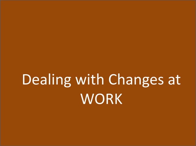 Dealing with change at work | PPT