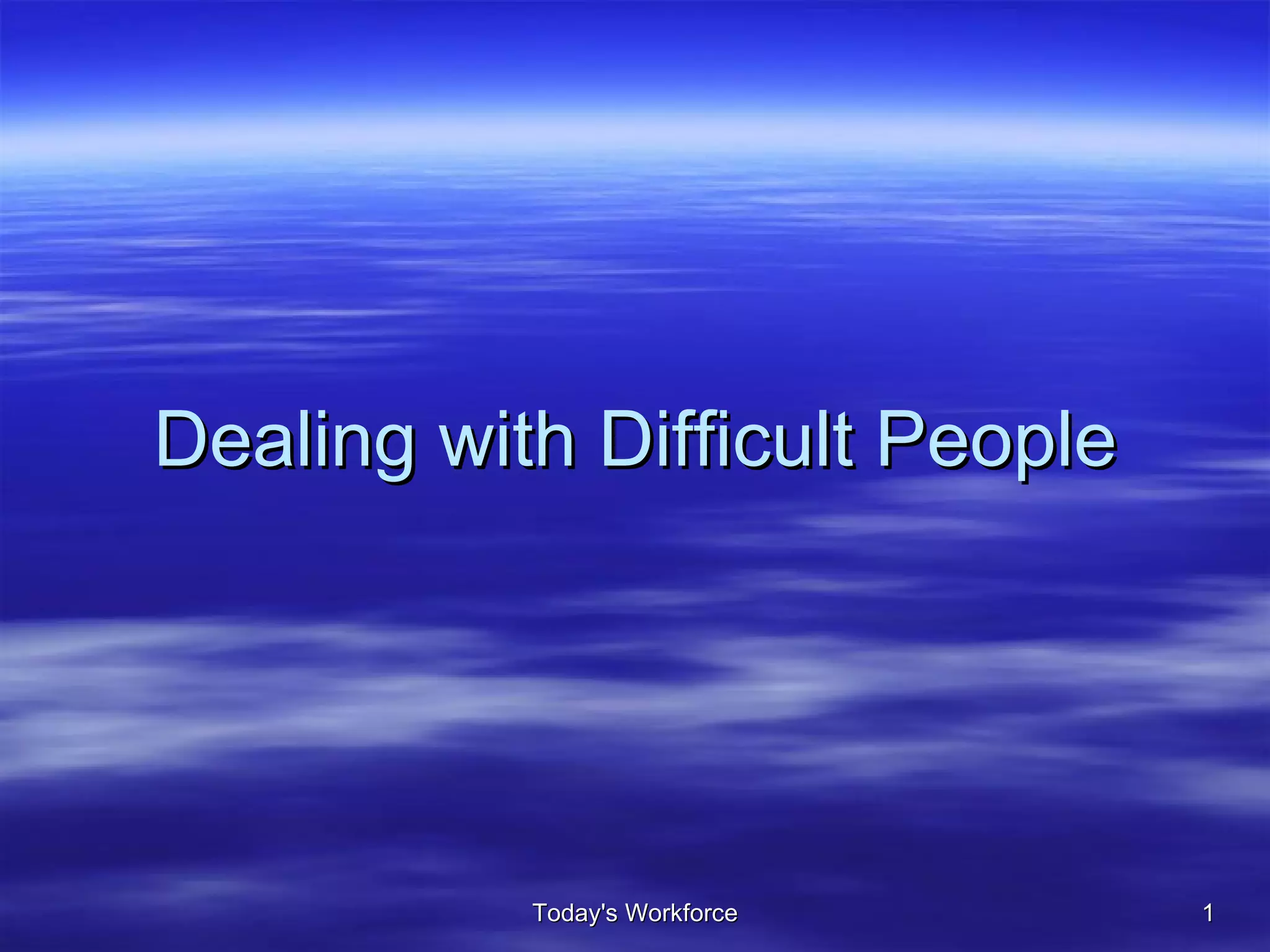 Dealing with difficult people | PPT