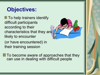 Dealing with difficult people | PPT