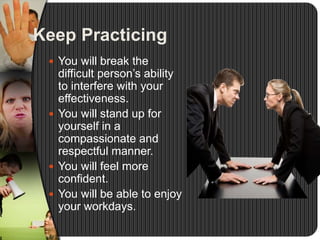 Dealing with difficult people at work | PPTX