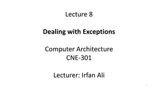 Dealing with exceptions Computer Architecture part 2 | PPTX | Operating Systems | Computer ...