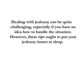 Dealing With Jealousy: 3 Easy Ways To Overcome Jealousy | PPT