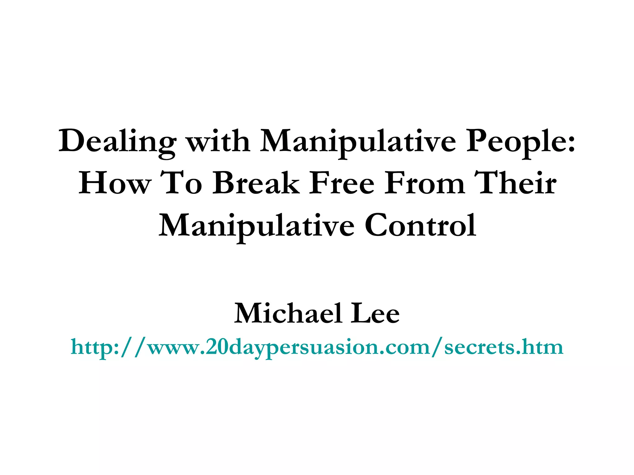 Dealing with Manipulative People: How To Break Free From Their ...