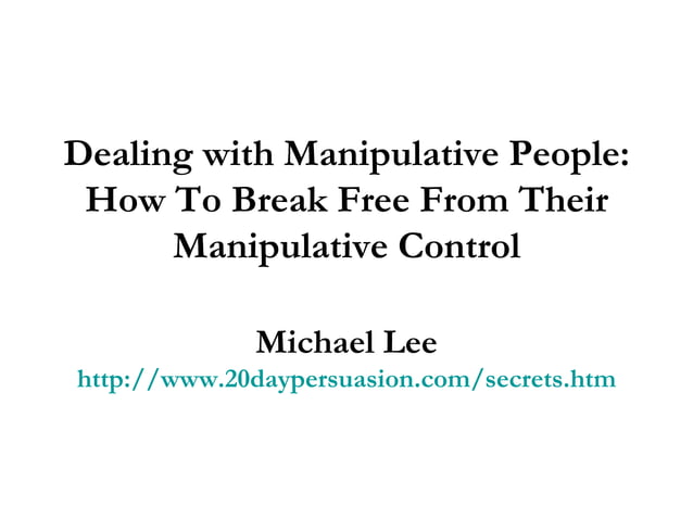 Dealing with Manipulative People: How To Break Free From Their ...