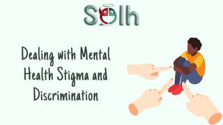 Dealing with Mental Health Stigma and Discrimination | Solh Wellness | PDF