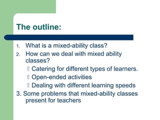 Dealing with mixed abiilty classes | PPT