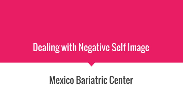 Dealing with negative self image | PPT