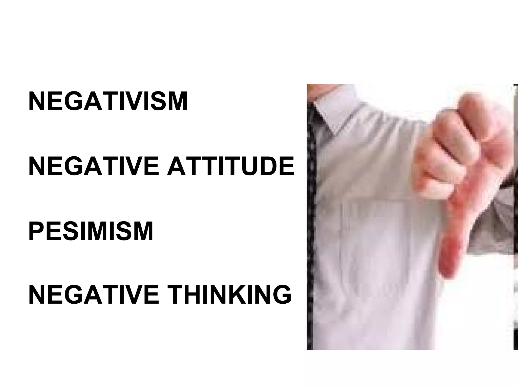 Dealing with negativism adriana's ppt | PPT