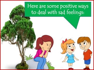 Emotional skills:Dealing with sadness | PDF
