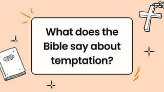 Dealing with Temptation - Sunday School.pptx