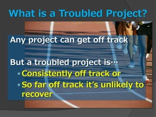 Dealing With Troubled Projects in 8 Simple Steps | PPT