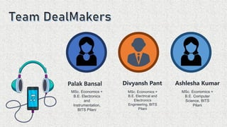 Deal makers bitspilani_casecation | PPT